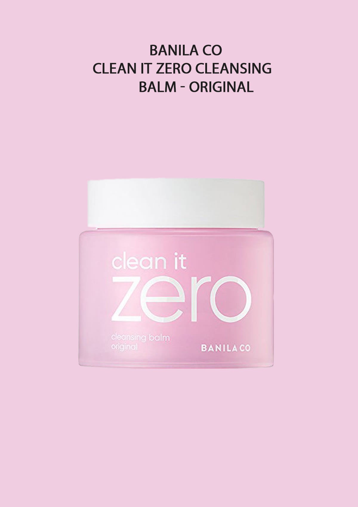 Banila Co Clean It Zero Original – Bestselling Balm Cleanser SG – COCOMO